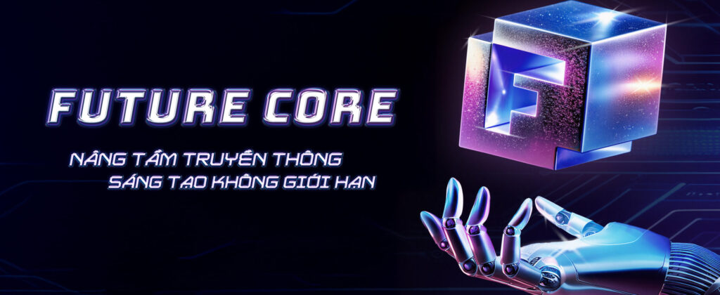Đội Ngũ Chuyên Gia - Future Core