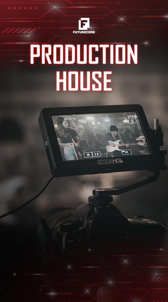 Production House - Future Core